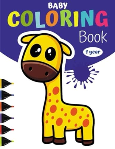 Baby Coloring Book 1 Year: My First Coloring Book for Toddlers 1-3, 100 ...