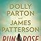 Run, Rose, Run: A Novel: Patterson, James, Parton, Dolly: 9780759554344 ...