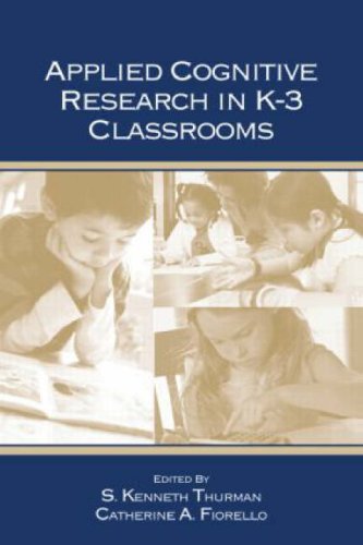Applied Cognitive Research in K-3 Classrooms: S. Kenneth Thurman ...
