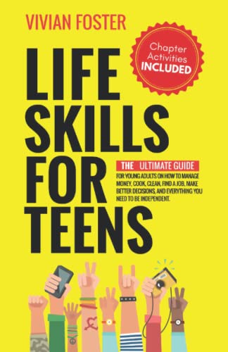 Life Skills For Teens: The Ultimate Guide For Young Adults On How To ...