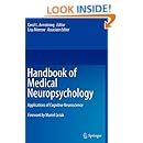 Handbook of Medical Neuropsychology: Applications of Cognitive Neuroscience: 9781441913630 ...