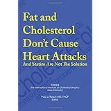The Cholesterol Myths: Exposing the Fallacy that Saturated Fat and ...