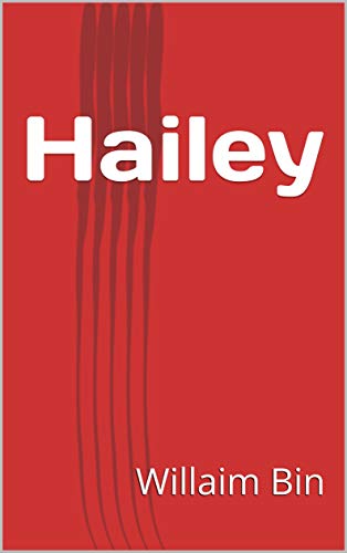 Hailey - eBook, Resumo, Ler Online e PDF - por Willaim Bin