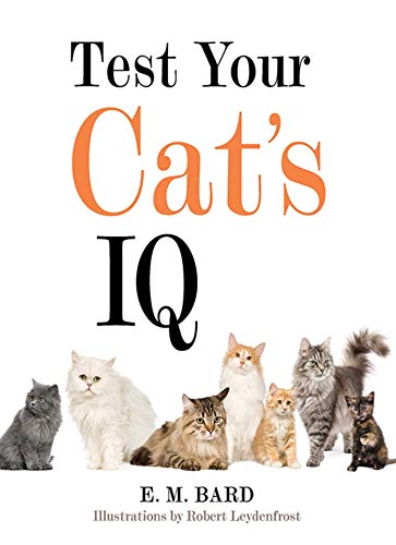 Amazon.com: Test Your Cat's IQ: 9781626360693: Bard, E. M., Leydenfrost ...