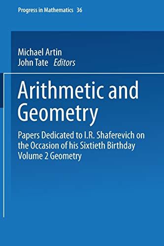Arithmetic and Geometry: Papers Dedicated to I.R. Shafarevich on the ...