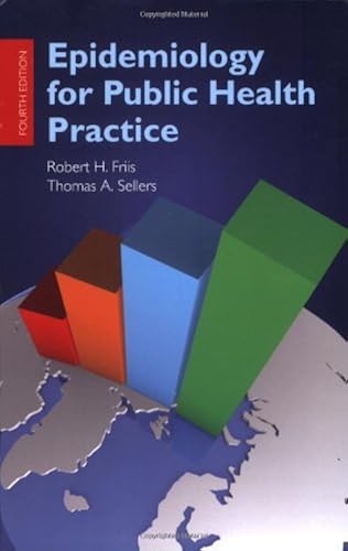 Epidemiology for Public Health Practice (Friis, Epidemiology for Public ...