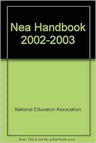 Nea Handbook 2002-2003: National Education Association: 9780810612303 ...
