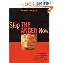 Stop the Anger Now: A Workbook for the Prevention, Containment, and ...