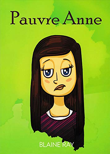 Pauvre Anne (French Edition): Lisa Ray Turner, Blaine Ray, Pablo Ortega ...