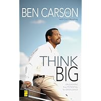 Think Big: Unleashing Your Potential for Excellence: Carson M.D., Ben ...