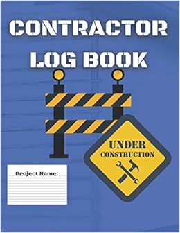 Under Construction | Contractor log book: Construction Log Book for ...