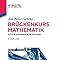 Brückenkurs Mathematik: Fit für Mathematik im Studium De Gruyter ...