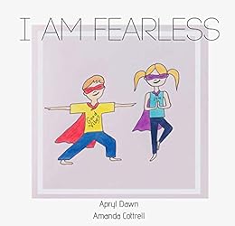 Amazon.com: I am Fearless: A Yoga Story for Kids and Superheroes eBook ...