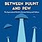 Between Pulpit and Pew: The Supernatural World in Mormon History and ...