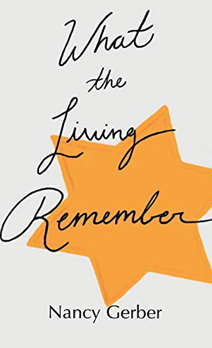 Amazon.com: What the Living Remember: 9781627202725: Gerber, Nancy: Books