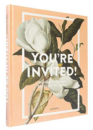 You're Invited!: Invitation Design for Every Occasion: Gestalten ...