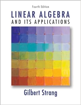 Linear Algebra and Its Applications, 4th Edition: Gilbert Strang ...