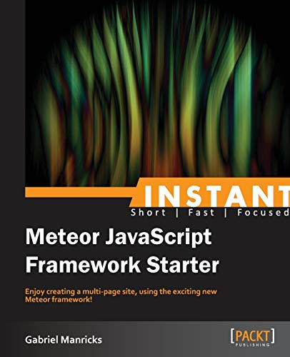 Instant Meteor JavaScript Framework Starter: Manricks, Gabriel ...