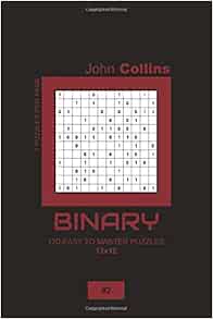 Binary - 120 Easy To Master Puzzles 12x12 - 2 (Binary Puzzle Book 12x12 ...