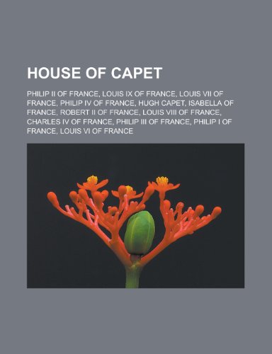 House of Capet: Source Wikipedia: 9781155451817: Amazon.com: Books