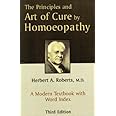 The Principles and Art of Cure by Homeopathy: Herbert A. Roberts ...