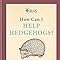 RHS How Can I Help Hedgehogs?: A Gardener's Collection of Inspiring ...