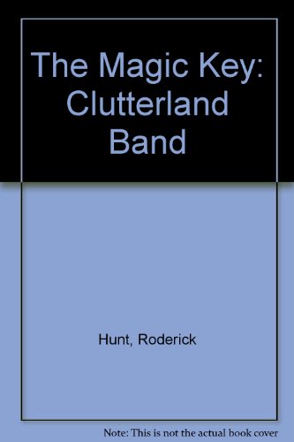 The Magic Key: Clutterland Band: Hunt, Roderick: 9780563475774: Amazon ...