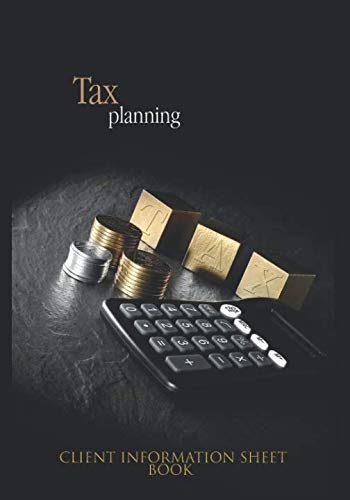 Tax Planning Client Information Sheet Book: New Income Tax Client ...