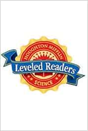 Science Below Level Independent Book Grade Level Level 1: Houghton Mifflin Science California ...