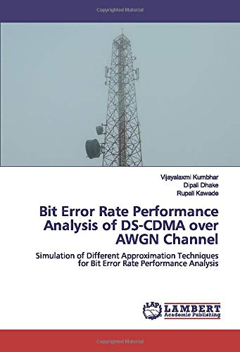 Bit Error Rate Performance Analysis of DS-CDMA over AWGN Channel: Simulation of Different ...
