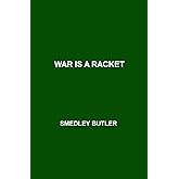 War Is A Racket: Original Edition: Butler, Smedley D: 9781939438584 ...