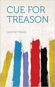 Cue for Treason: Geoffrey Trease: 9781318095643: Amazon.com: Books