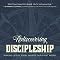 Rediscovering Discipleship: Making Jesus’ Final Words Our First Work ...
