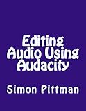 The Book of Audacity: Record, Edit, Mix, and Master with the Free Audio ...
