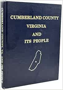 Cumberland County Virginia And Its People: CUMBERLAND COUNTY HISTORICAL ...