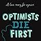 Optimists Die First: Amazon.co.uk: Susin Nielsen: 9781783445073: Books