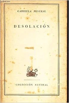 Desolacion.: Amazon.co.uk: Mistral, Gabriela: Books
