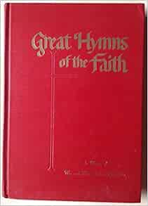 Great Hymns of the Faith: Amazon.com: Books
