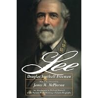 R. E. Lee: A Biography, Vol. 1: Freeman, Douglas Southall ...