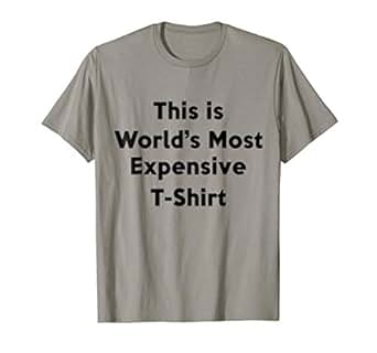 Amazon.com: World's Most Expensive T-Shirt: Clothing