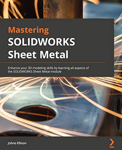 Amazon.com: Mastering SOLIDWORKS Sheet Metal: Enhance your 3D modeling ...