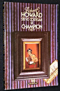 Steve Costigan le Champion - Robert E. Howard - Babelio