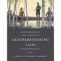 The Complete Leatherstocking Tales, Vol. 1: Cooper, James Fenimore, Ex ...
