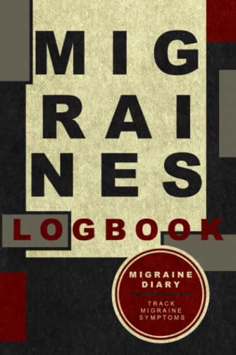 Migraine Journal: Headache logbook, journal, and diary to track chronic ...