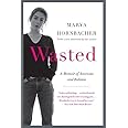 Wasted Updated Edition: A Memoir of Anorexia and Bulimia (P.S ...