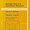 Monte Carlo: Concepts, Algorithms, and Applications Springer Series in Operations Research and ...