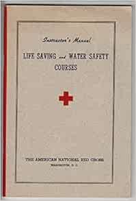 Lifesaving and Water Safety Courses: Instructor's Manual: American RED ...