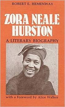 Zora Neale Hurston: A Literary Biography: Robert E. Hemenway, Alice Walker: 9780252008078: Books ...