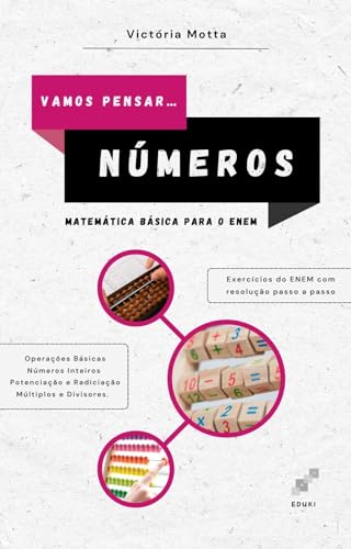 Vamos pensar nos números: Matemática Básica para o Enem - eBook, Resumo ...