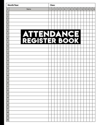 Attendance Register Book: School Teacher Attendance Record Book ...